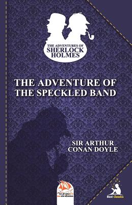 The Adventure of the Speckled Band - a Sherlock Holmes Short Story by ...