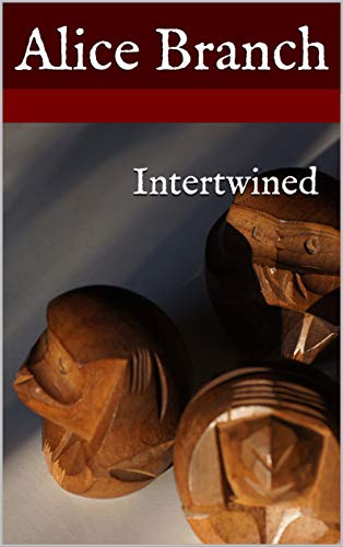 Intertwined by Alice Branch | Goodreads