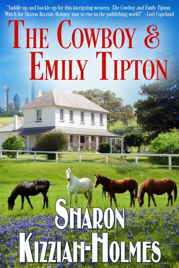 The Cowboy & Emily Tipton by Sharon Kizziah-Holmes | Goodreads