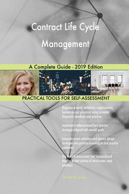 Contract Life Cycle Management A Complete Guide - 2019 Edition by ...