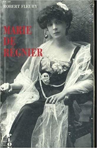 Marie de Régnier: L'inconstante (Collection biographique) by Robert ...