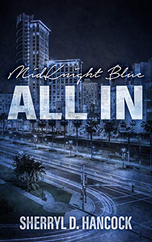 All In (MidKnight Blue #14) by Sherryl D. Hancock | Goodreads