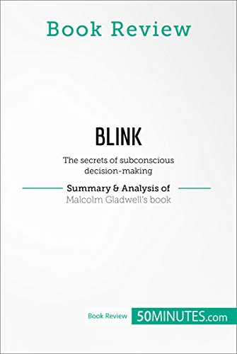 Book Review: Blink by Malcolm Gladwell: The secrets of subconscious ...