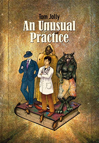 An Unusual Practice by Tom Jolly | Goodreads