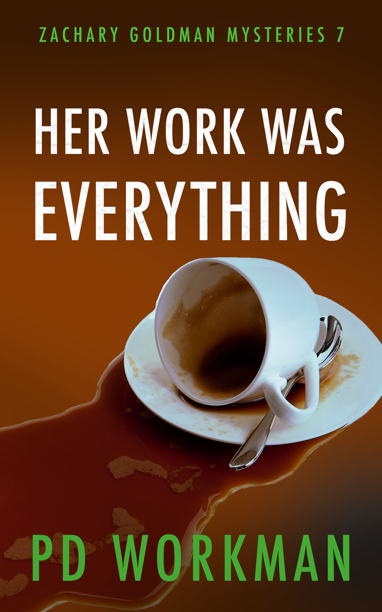 Her Work was Everything by P.D. Workman | Goodreads