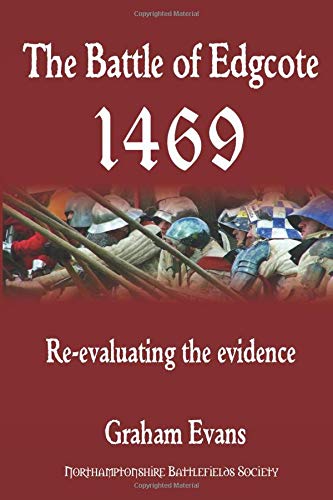 The Battle of Edgecote 1469 by Graham Evans | Goodreads