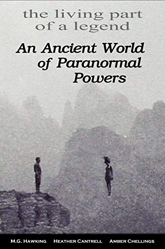 An Ancient World of Paranormal Powers: The Living Part of a Legend by M ...