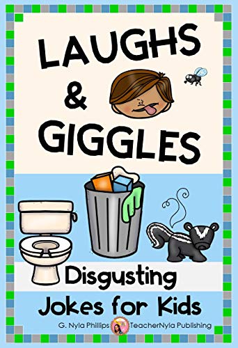 Disgusting Jokes for Kids: The Yuckiest Joke Book Ever! by G. Nyla ...