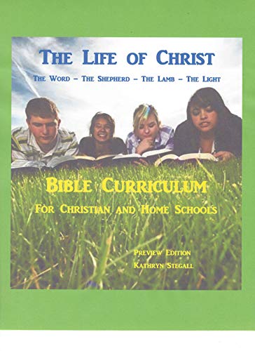 The Life of Christ: The Word - The Shepherd - The Lamb - The Light ...