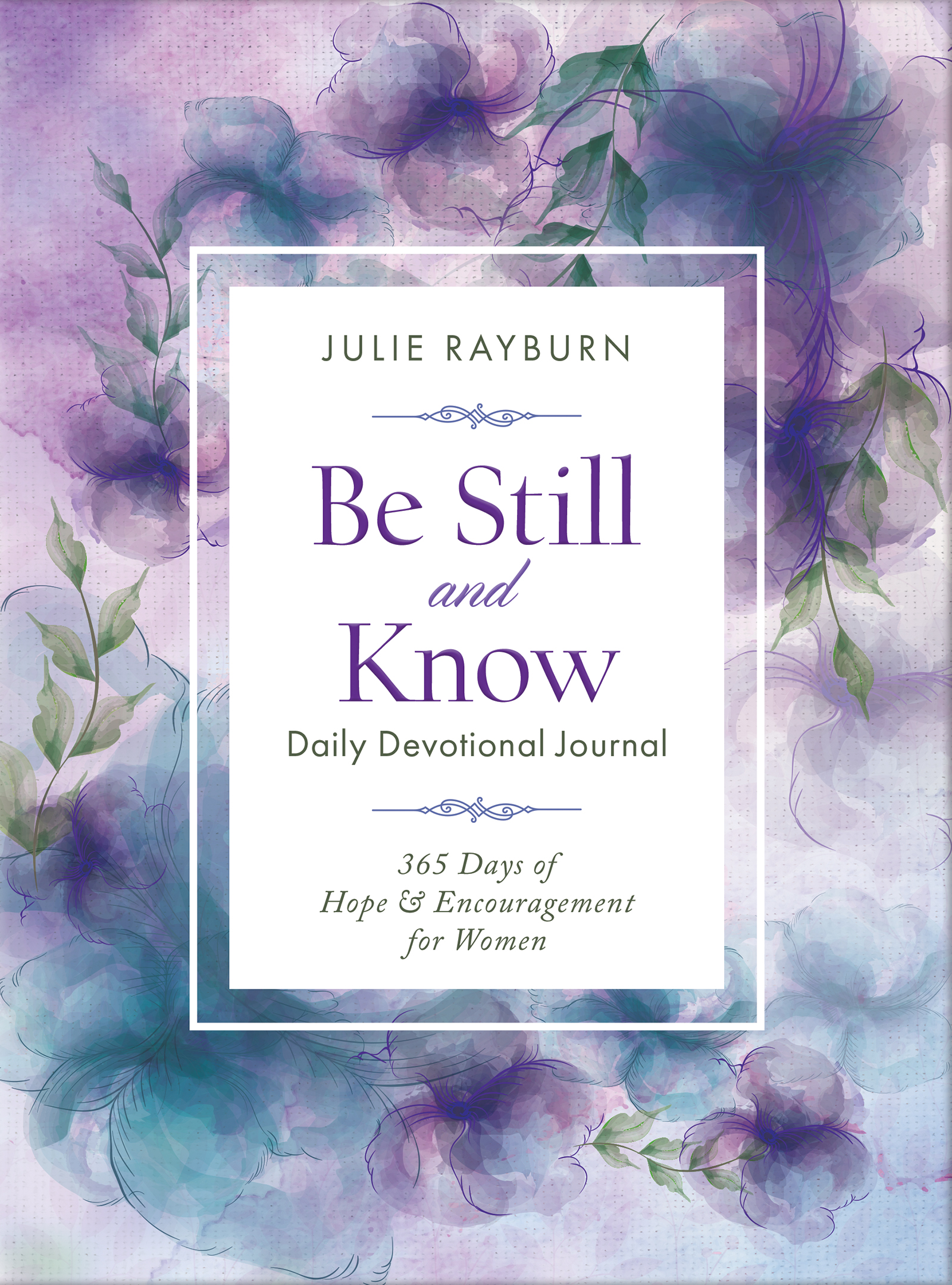 Be Still and Know Daily Devotional Journal: 365 Days of Hope ...