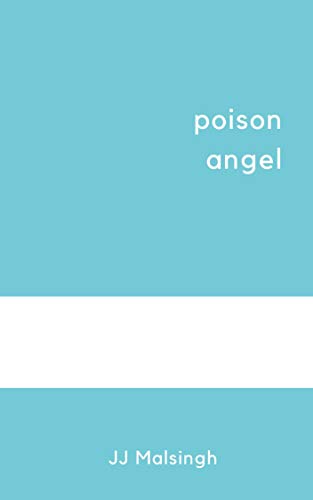 Poison Angel: A Detective Short Story by J.J. Malsingh | Goodreads