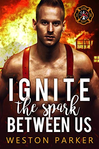 Ignite the Spark Between Us (Searing Saviors #4) by Weston Parker ...