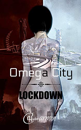 Omega City (Lockdown) by Carmen Hunter | Goodreads