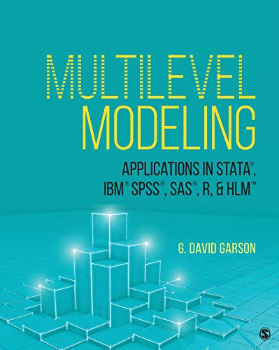 Multilevel Modeling: Applications in STATA®, IBM® SPSS®, SAS®, R, & HLM ...