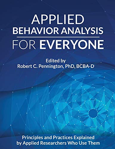 Applied Behavior Analysis for Everyone: Principles and Practices ...