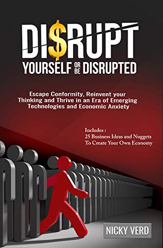 Disrupt Yourself Or Be Disrupted by Nicky Verd | Goodreads