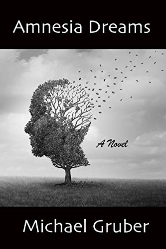 Amnesia Dreams by Michael Gruber | Goodreads