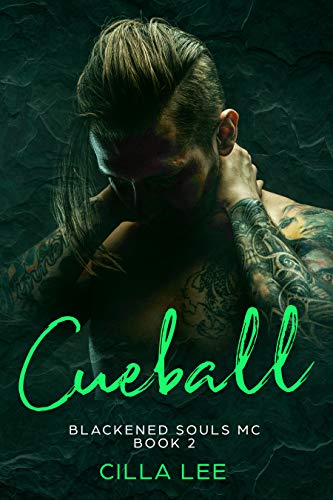 Cueball (The Blackened Souls mc) by Cilla Lee | Goodreads