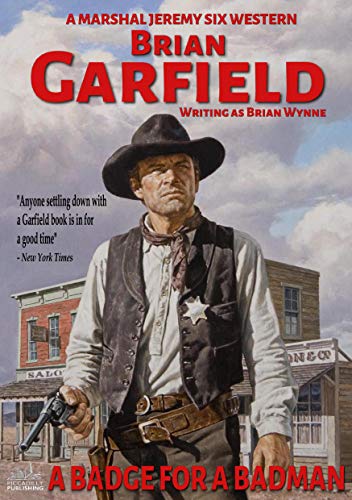 Marshal Jeremy Six 5: A Badge for a Badman by Brian Garfield | Goodreads