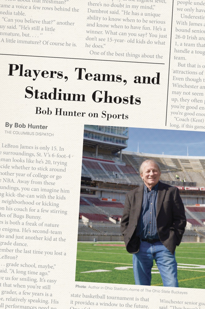 Players, Teams, and Stadium Ghosts: Bob Hunter on Sports by Bob Hunter ...