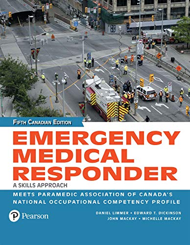 Emergency Medical Responder: A Skills Approach, Fifth Canadian Edition ...