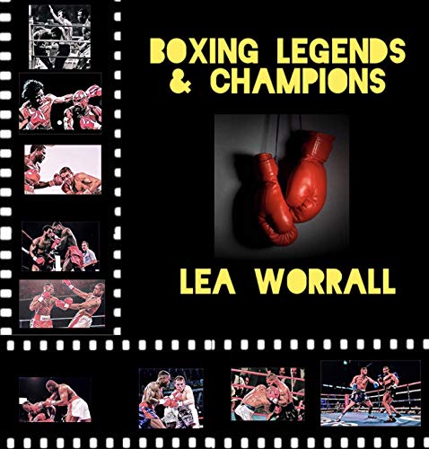 Boxing Legends & Champions by Lea Worrall | Goodreads