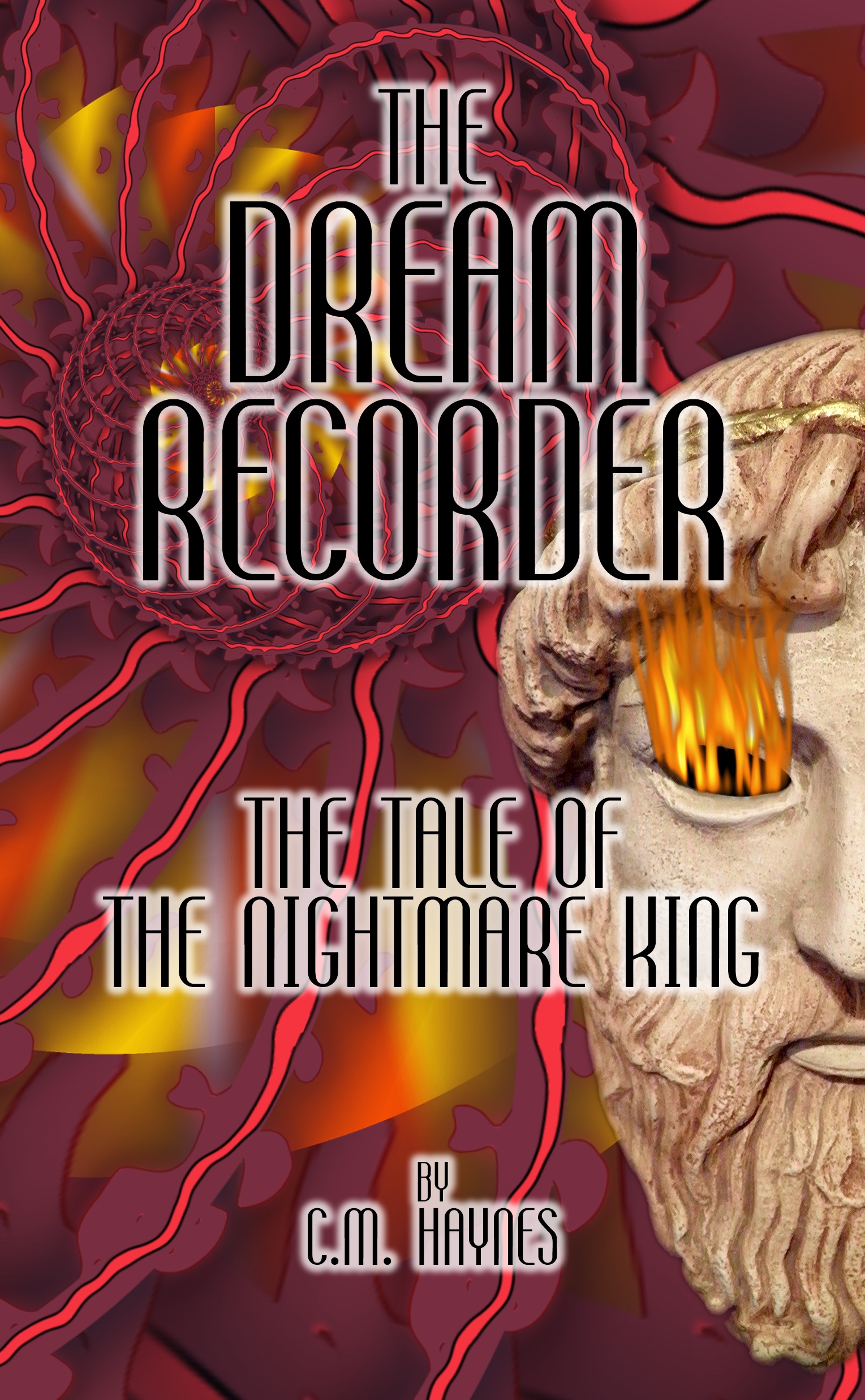 The Dream Recorder: The Tale of the Nightmare King by C.M. Haynes ...