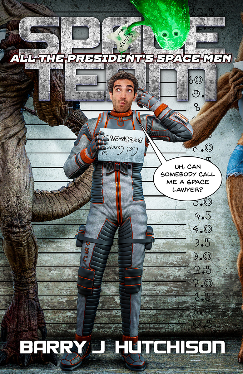 All The President's Space Men (Space Team, #13) by Barry J. Hutchison ...