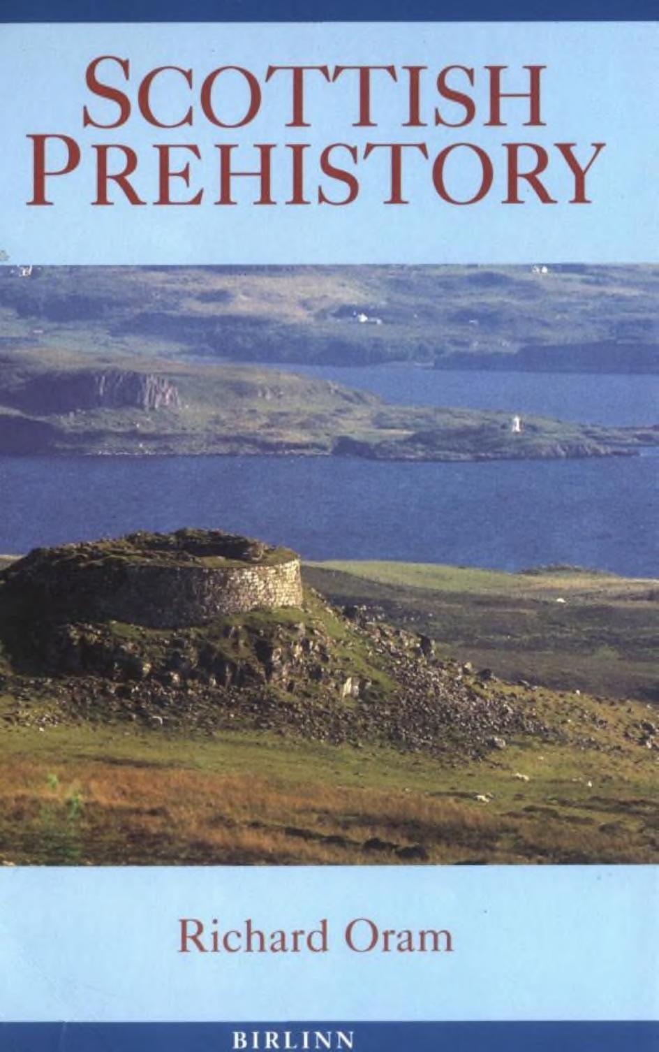 Scottish Prehistory by Richard Oram | Goodreads