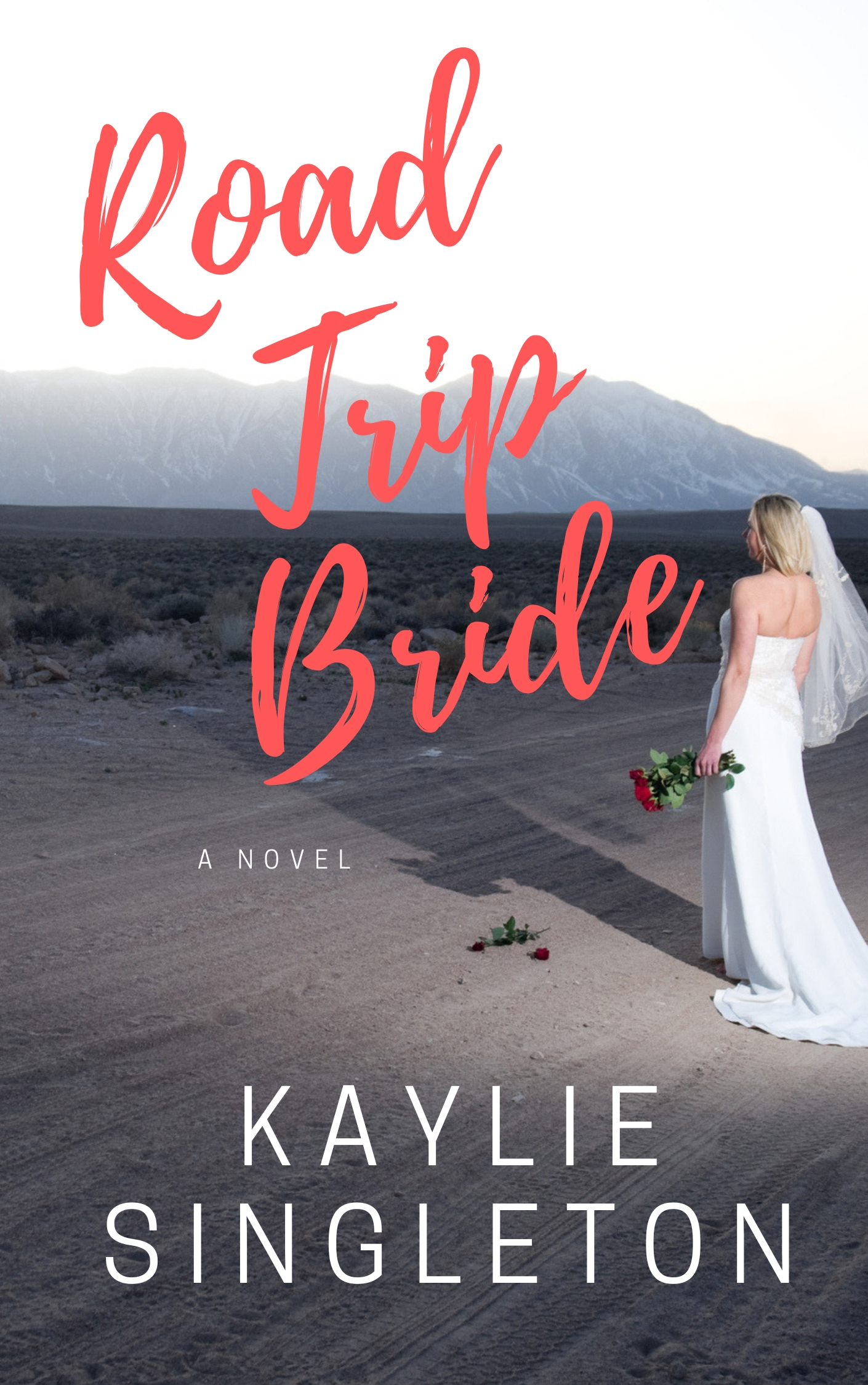 Road Trip Bride by Kaylie Singleton | Goodreads