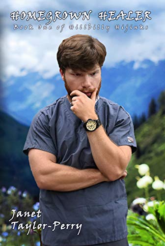 Homegrown Healer (Hillbilly Hijinks Book 1) by Janet Taylor-Perry ...