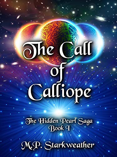 The Call of Calliope: The Hidden Pearl Saga, Book I by M.P ...