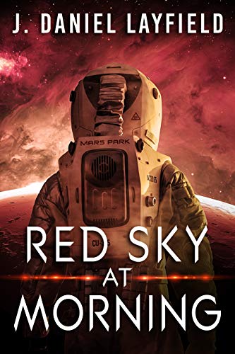 Red Sky at Morning by J. Daniel Layfield | Goodreads