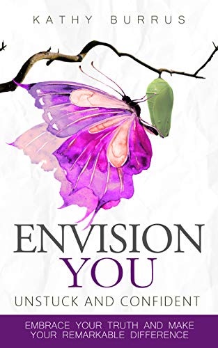 EnVision YOU: UnStuck and Confident by Kathy Burrus | Goodreads