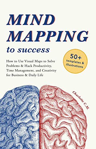Mind Mapping to Success: How to Use Visual Maps to Solve Problems ...