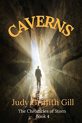 Caverns: Volume 4 (Chronicles of Storn) by Judy Griffith Gill | Goodreads
