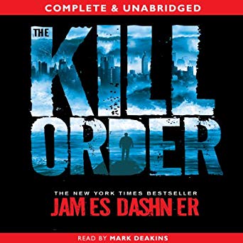 The Kill Order (The Maze Runner, #0.5) by James Dashner | Goodreads