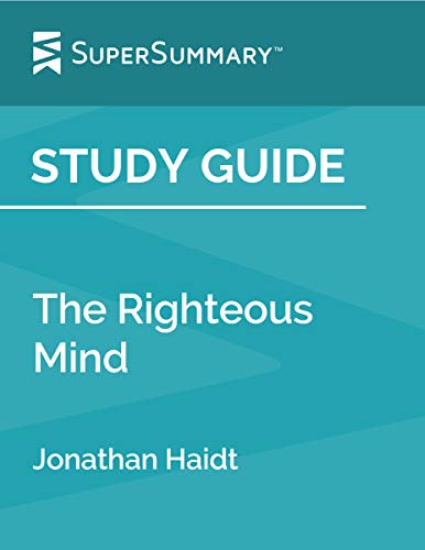 Study Guide: The Righteous Mind by Jonathan Haidt by SuperSummary ...