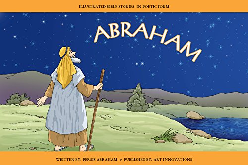Abraham: Illustrated Bible Stories in Poetic Form by Persis Abraham ...