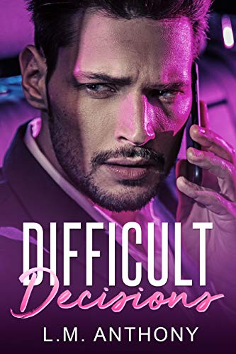 Difficult Decisions Billionaire Encounters By L M Anthony Goodreads