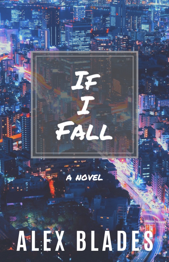 If I Fall by Alex Blades | Goodreads