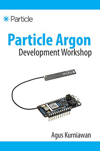 Particle Argon Development Workshop By Agus Kurniawan Goodreads