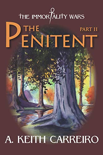 The Penitent: Part II by A. Keith Carreiro | Goodreads