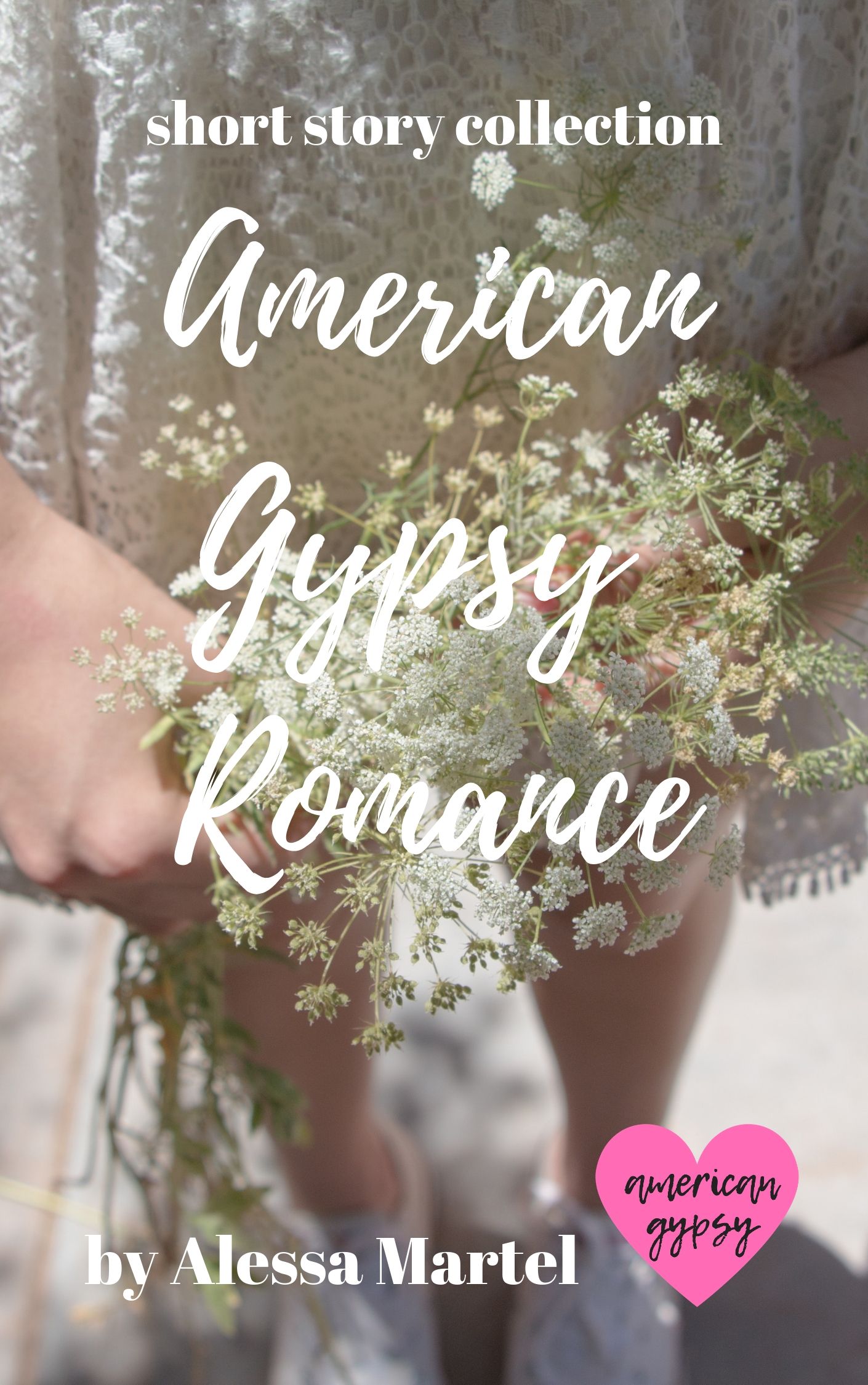 American Gypsy Romance Short Story Collection by Alessa Martel | Goodreads