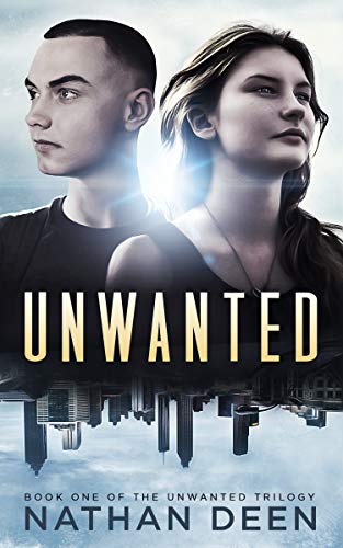 Unwanted (The Unwanted Trilogy #1) by Nathan Deen | Goodreads