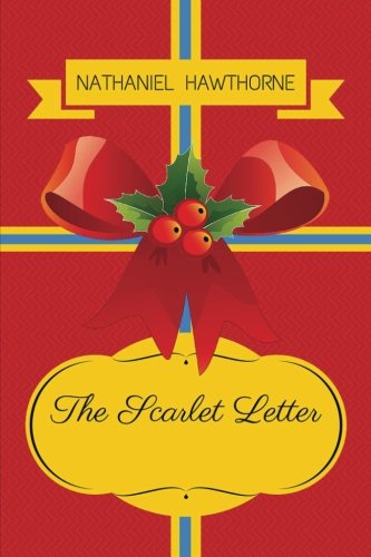 The Scarlet Letter: By Nathaniel Hawthorne - Illustrated by Nathaniel ...