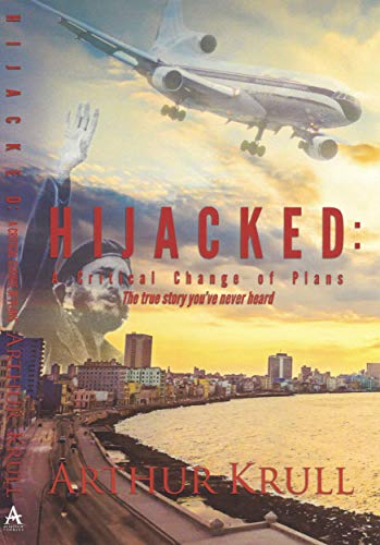 Hijacked-A Critical Change of Plans: The True Story You've Never Heard ...