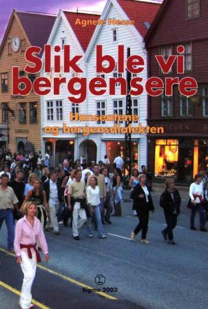 Slik ble vi Bergensere by Agnete Nesse | Goodreads