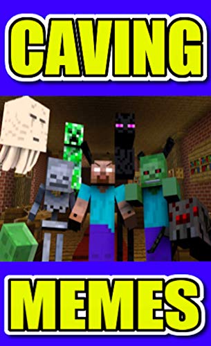 Memes: Ultimate Caving Memes - Caving Complete Comedy Memes - by Kool ...