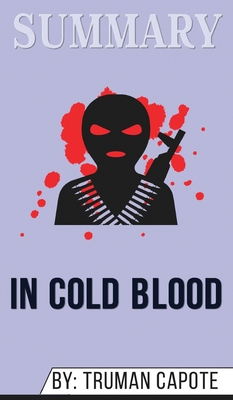 Summary of In Cold Blood by Truman Capote by Abbey Beathan | Goodreads